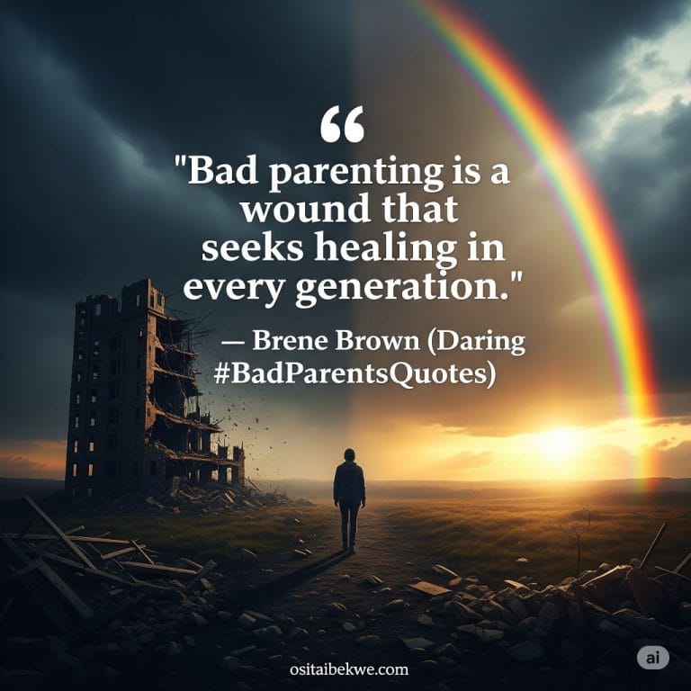 150+ Bad Parents Quotes: Heartfelt Words on Toxic, Absent, and Selfish ...