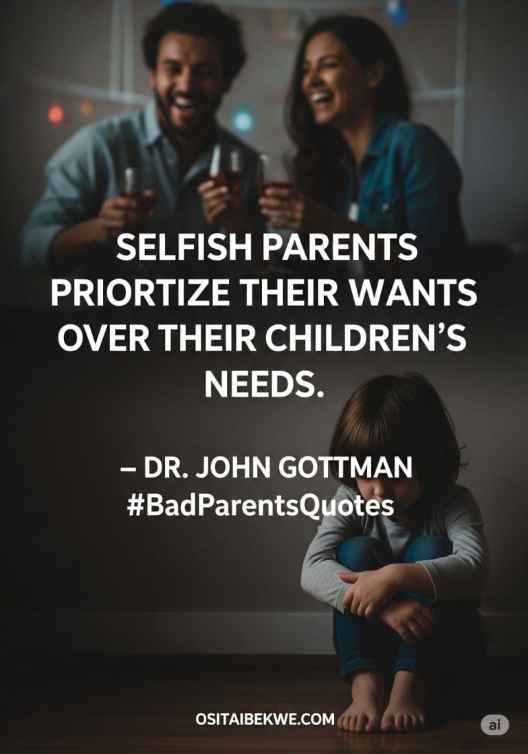 150+ Bad Parents Quotes: Heartfelt Words on Toxic, Absent, and Selfish ...