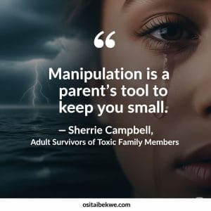 100+ Toxic Parents Quotes to Heal and Find Strength in 2025 - Osita IBEKWE